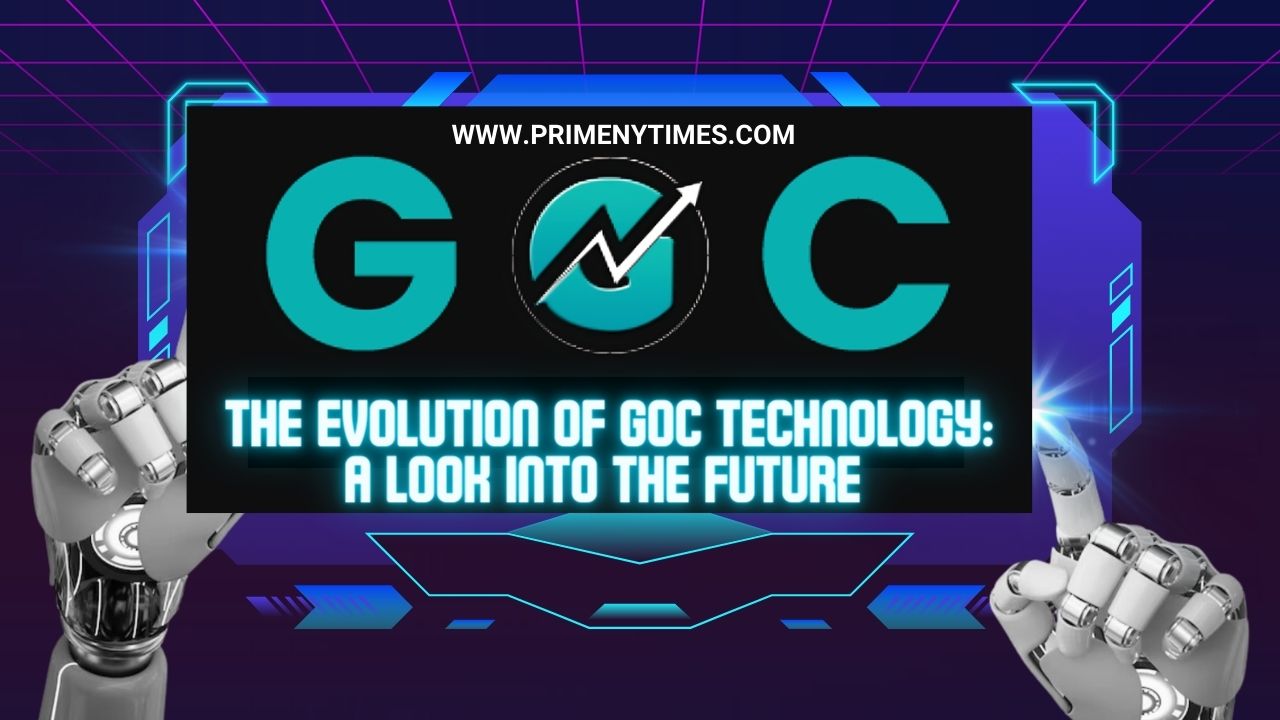 The Evolution of GOC Technology: A Look into the Future - Prime NY Times